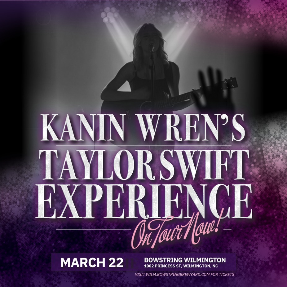 Kanin Wren's Taylor Swift Experience - Browstring Brewyard